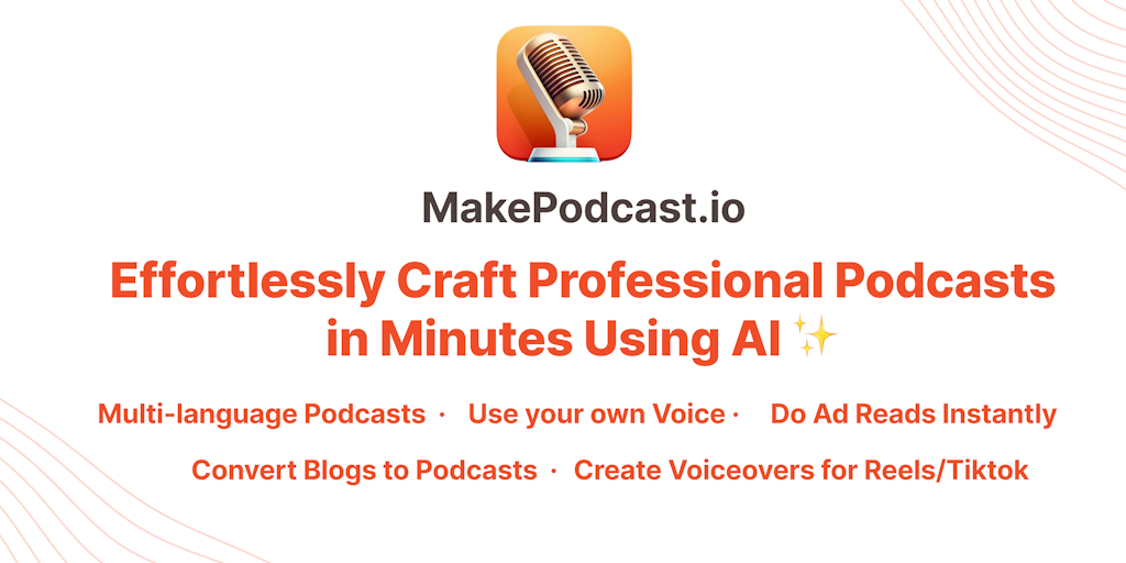 Make Podcast - Effortlessly craft professional podcasts in minutes ...